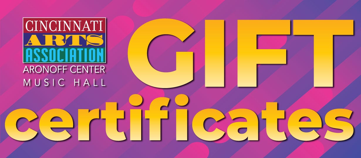 Gift Certificates | Cincinnati Arts